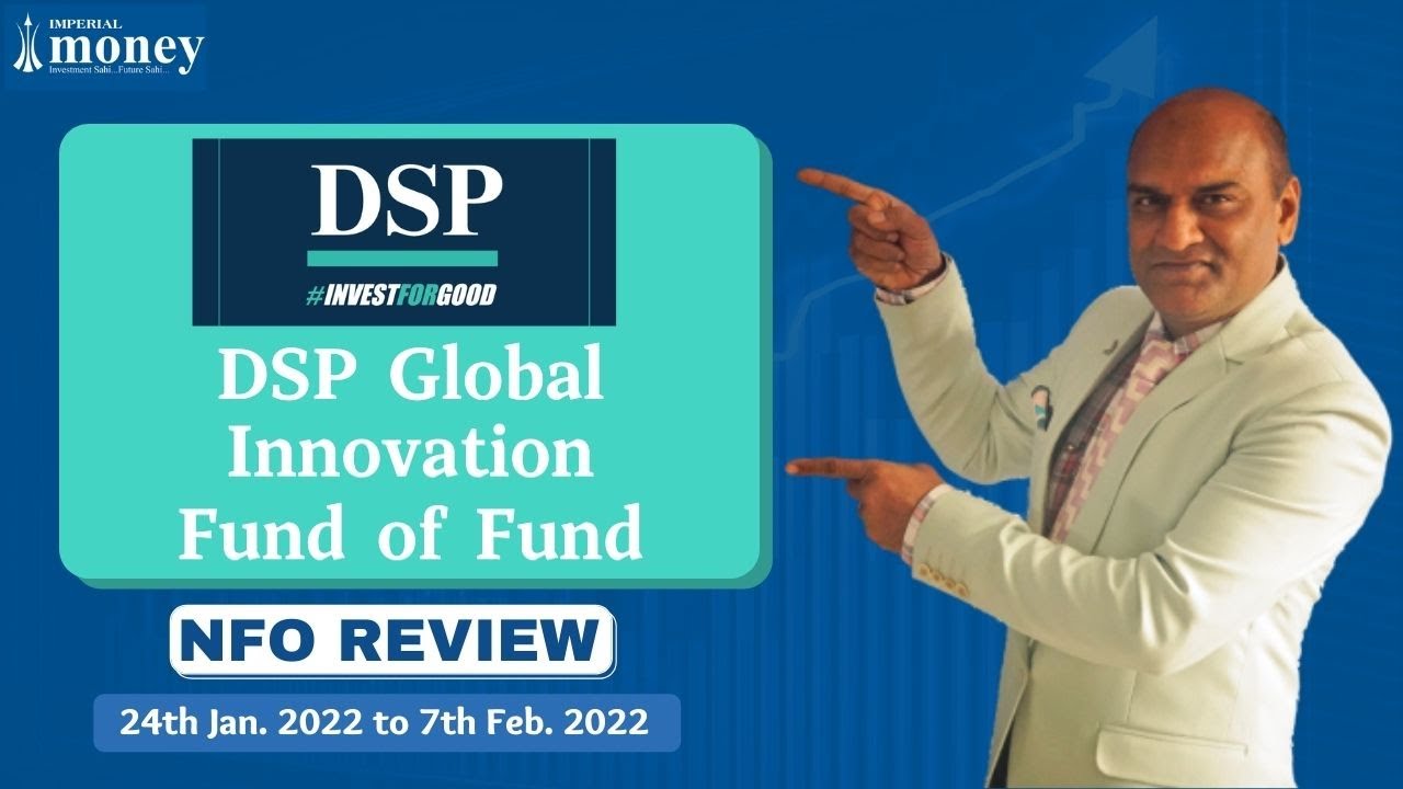 DSP Global Innovation Fund of Fund 2022 | NFO Review | Invest in ...