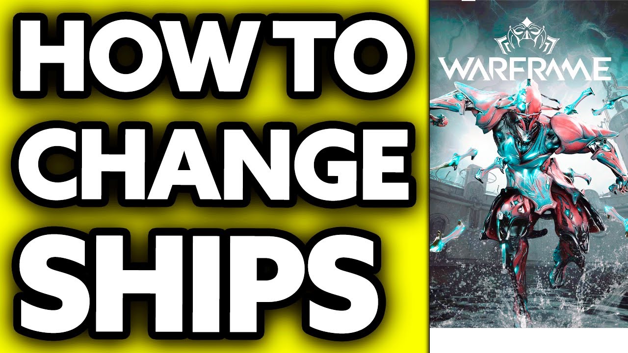 How To Change Ships in Warframe ?? - YouTube