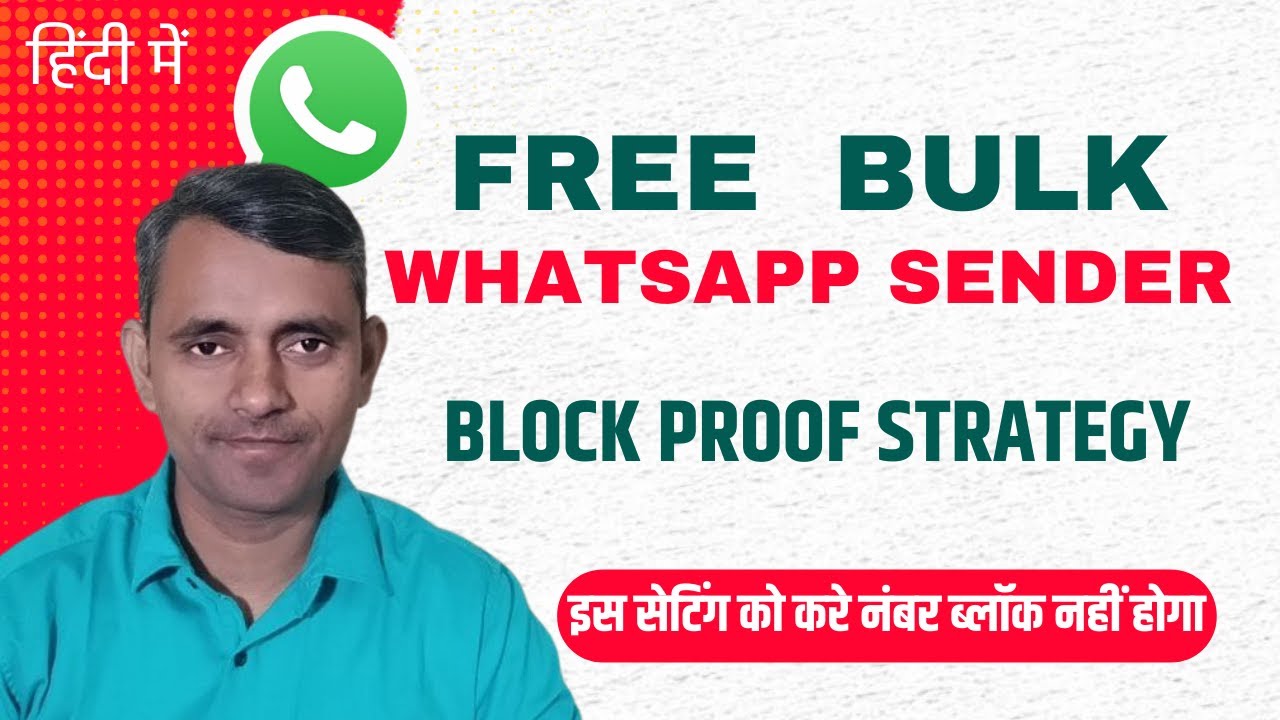 WhatsApp Bulk Message Sender Block Proof Strategy | इस सेटिंग को करे ...
