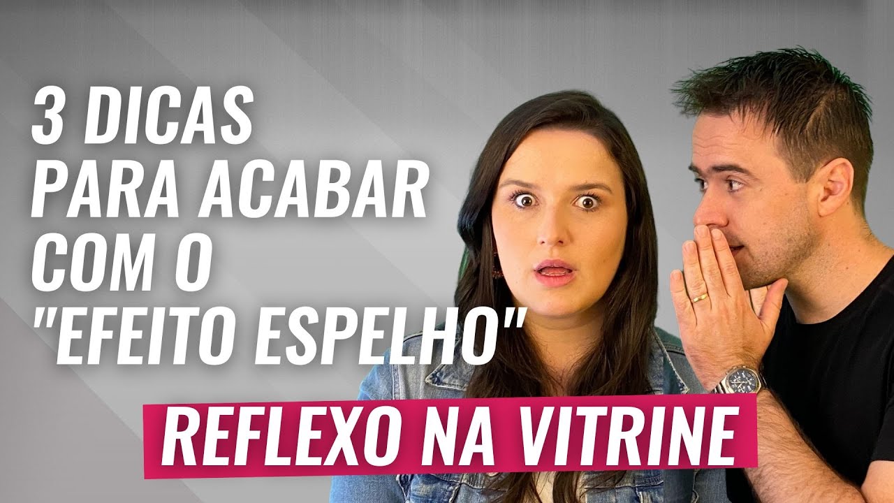 Como Tirar o REFLEXO DO VIDRO na Vitrine de Loja | VITRINE PERFEITA - YouTube