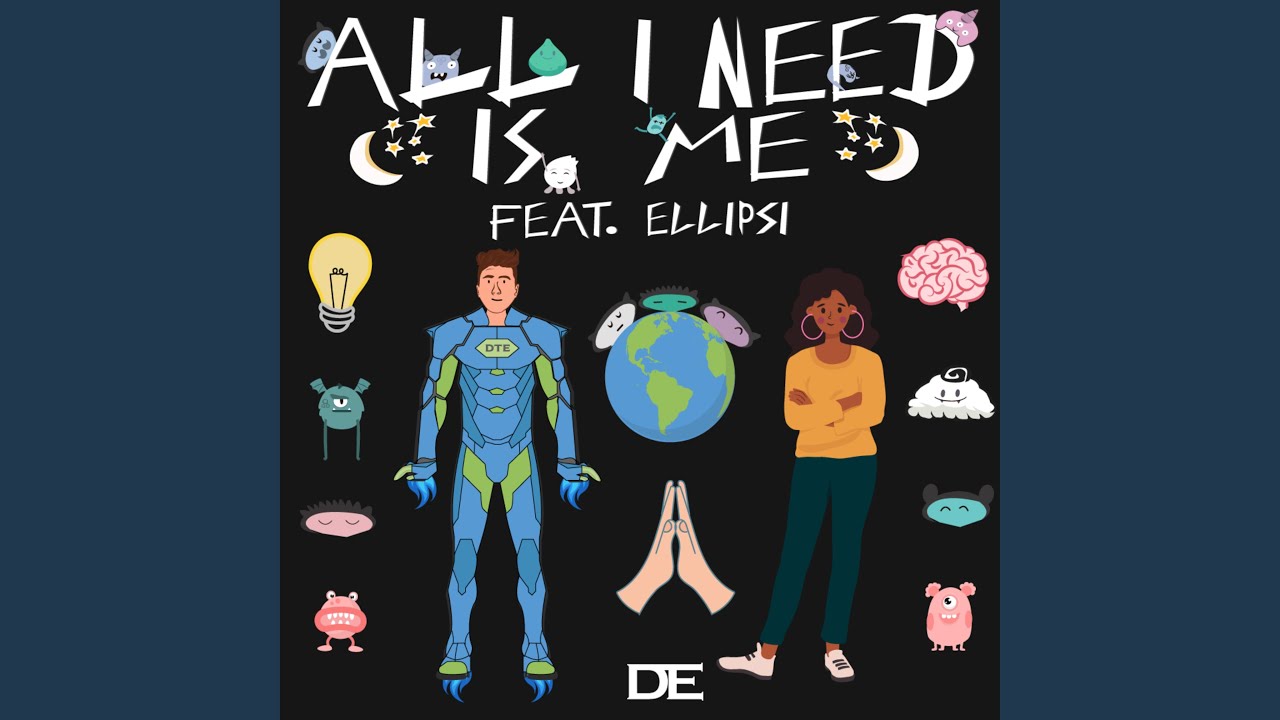 ALL I NEED IS ME - YouTube
