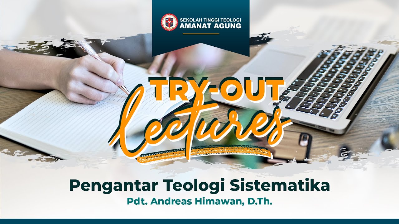 Try-out Lectures "Pengantar Teologi Sistematika" - Pdt. Andreas Himawan ...