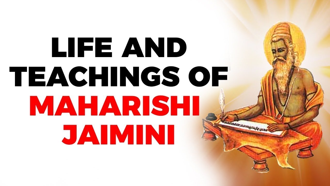 Life and teachings of Maharishi Jaimini, Ancient Hindu scholar & author ...