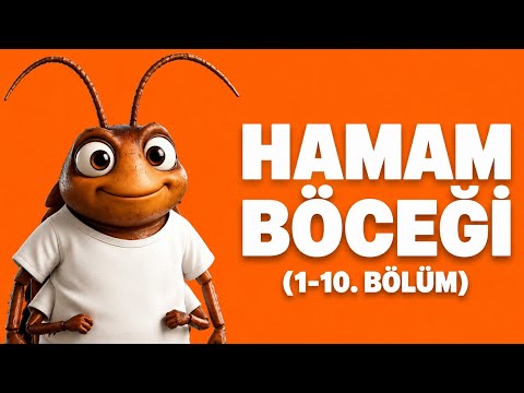 Hamam Böceği |  (Bölüm 1-10) | 3D Animasyon Serisi ( Olayı ,Hikayesi, Serisi ) @HamamBöceğiOfficial 