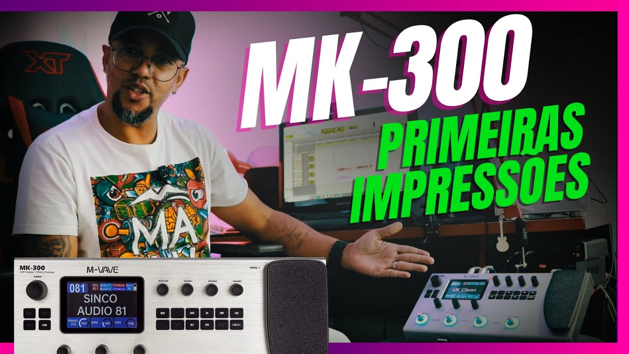 MK-300 a Pedaleira PREMIUM da M-VAVE - PRIMEIRAS IMPRESSÕES @M-VAVE # ...