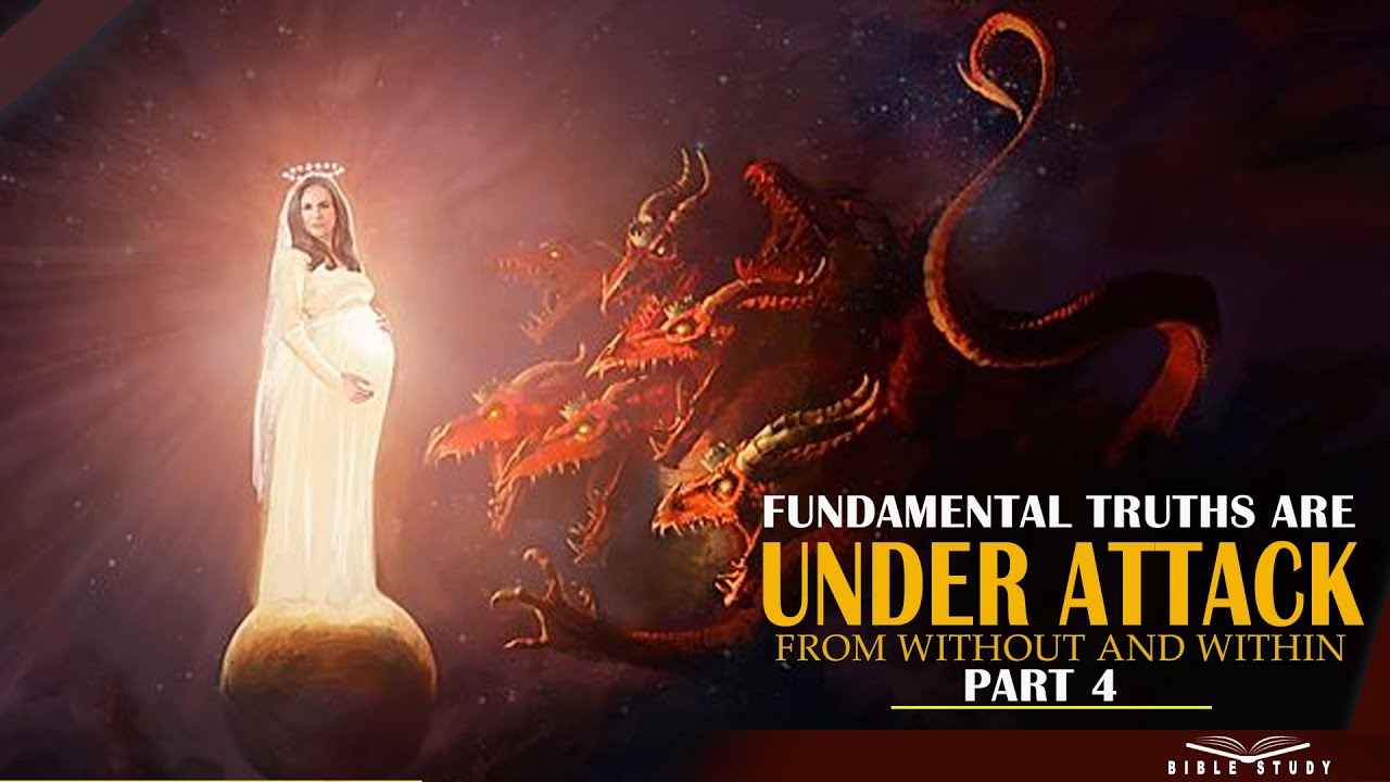 FUNDAMENTAL TRUTHS ARE UNDER ATTACK | PRT 4 - YouTube