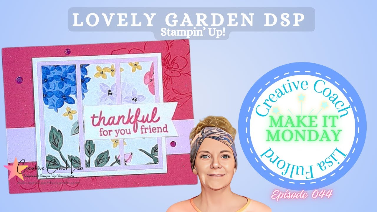 LOVELY GARDEN DSP CARD | THANKFUL FOR YOU FRIEND | STAMPIN' UP! - YouTube