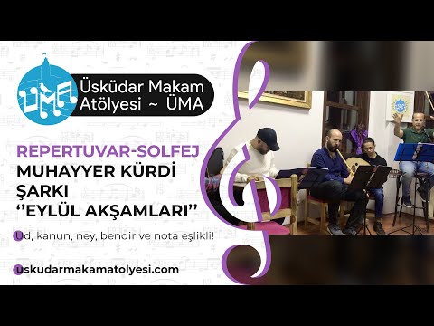 Muhayyer Kürdi Şarkı • ''Sevenler Hep Ağlarmış (Eylül Akşamları)''  | ÜMA ~ Üsküdar Makam Atölyesi