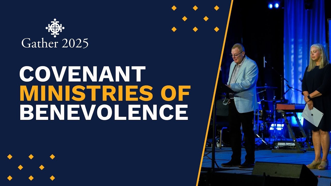 Gather 2025 | Report from Covenant Ministries of Benevolence - YouTube