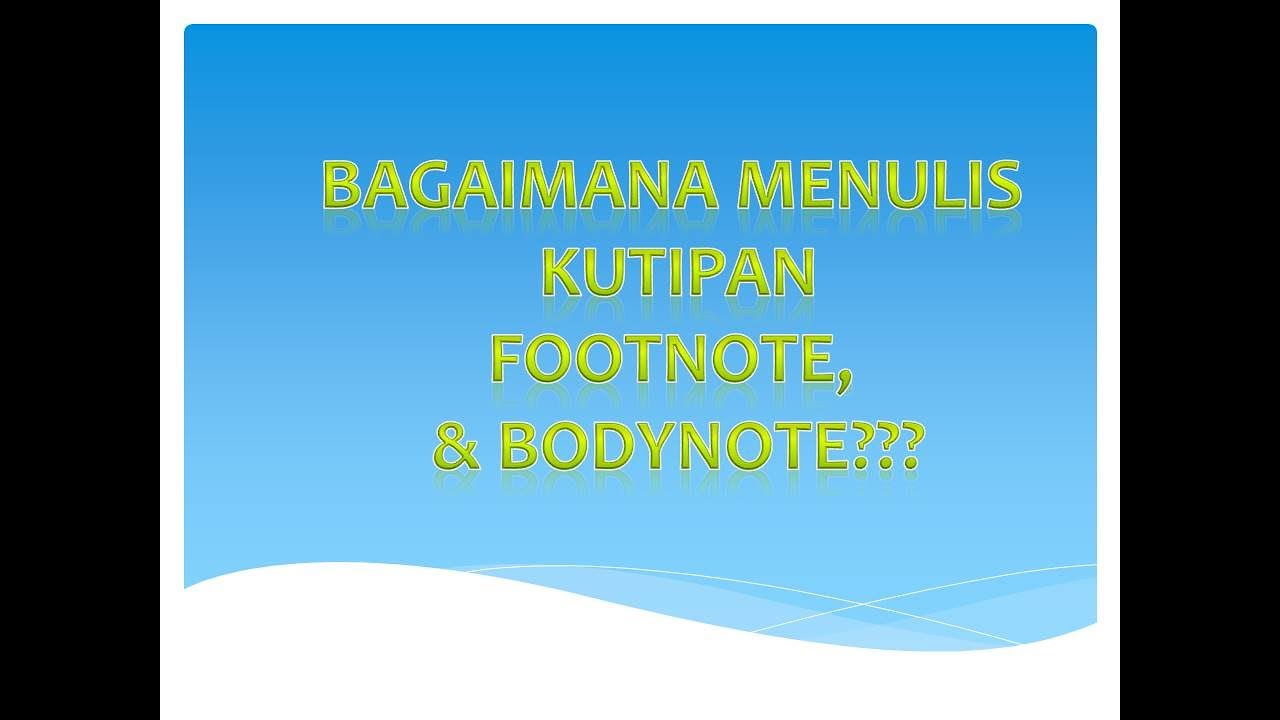 cara penulisan kutipan, bodynote, footnote - YouTube