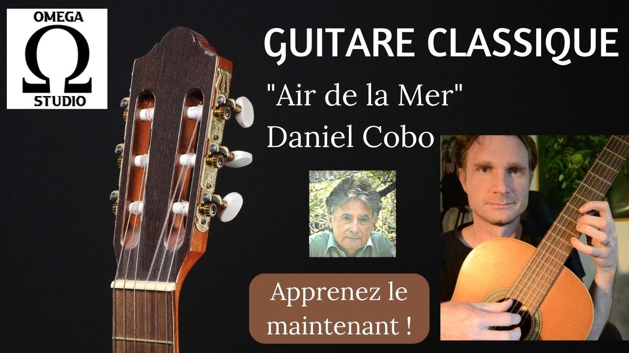 l'Air de la Mer de Daniel Cobo à la guitare (morceau classique ...