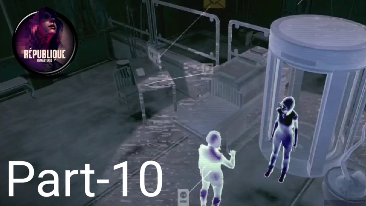 Republique - Gameplay Walkthrough Part-10 - YouTube
