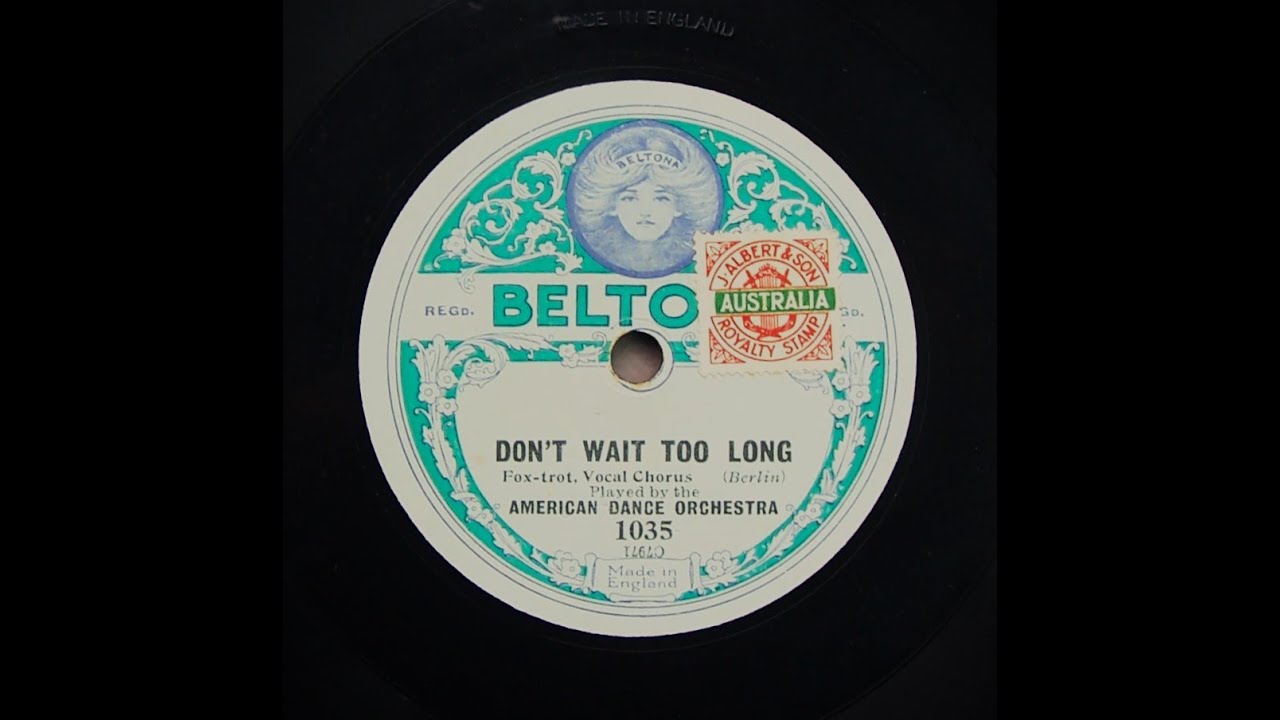 Don't Wait Too Long - Harry Bidgood's Orchestra (1926) - YouTube