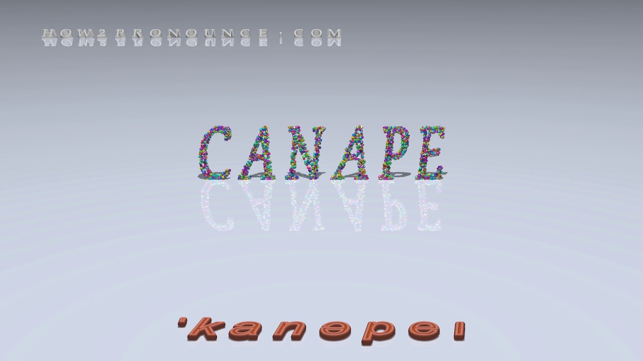 canape - pronunciation in British English (three voices / accents ...