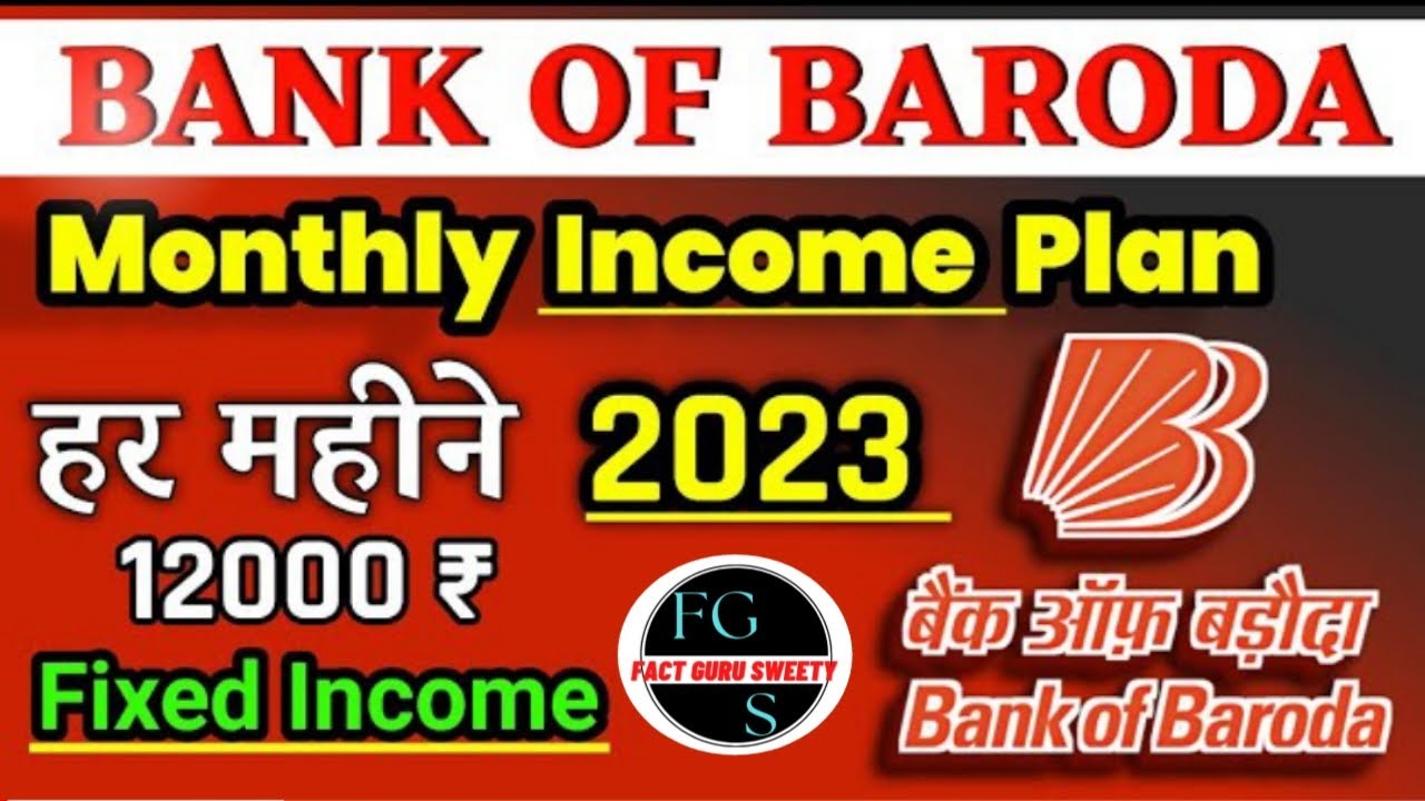 BANK OF BARODA MONTHLY INCOME PLAN | BOB MIP Interest Rate And Details ...