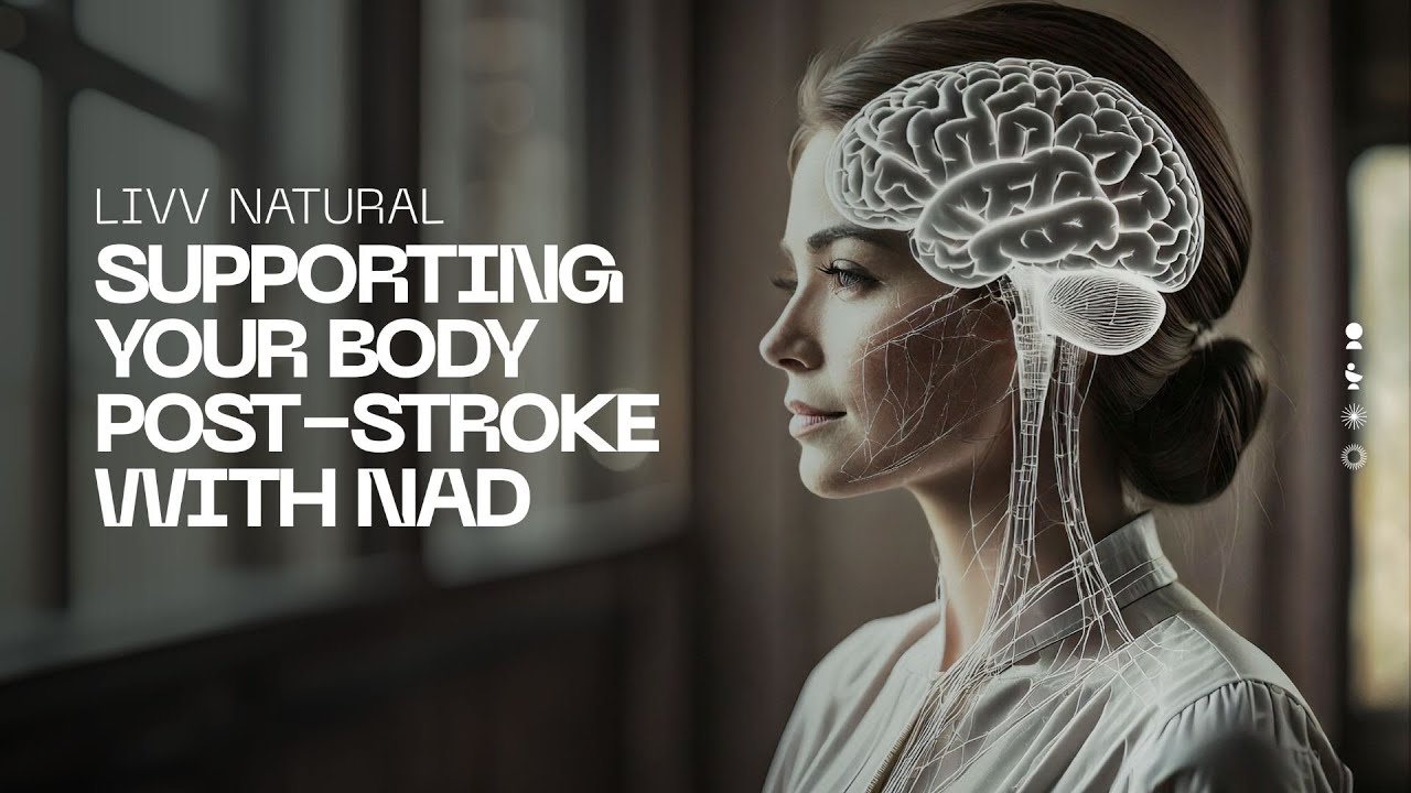 Supporting your Body Post-Stroke with NAD | LIVV Natural Peptides - YouTube