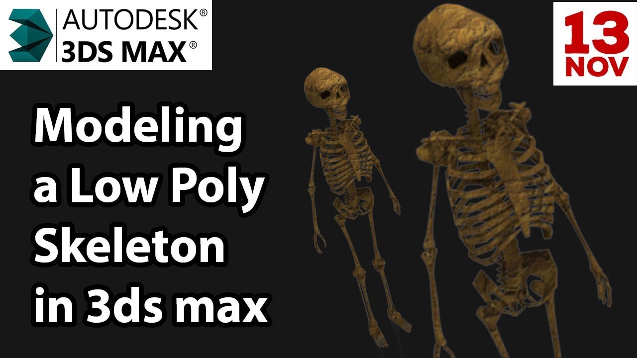 Modeling a Low Poly Skeleton in 3ds Max - YouTube