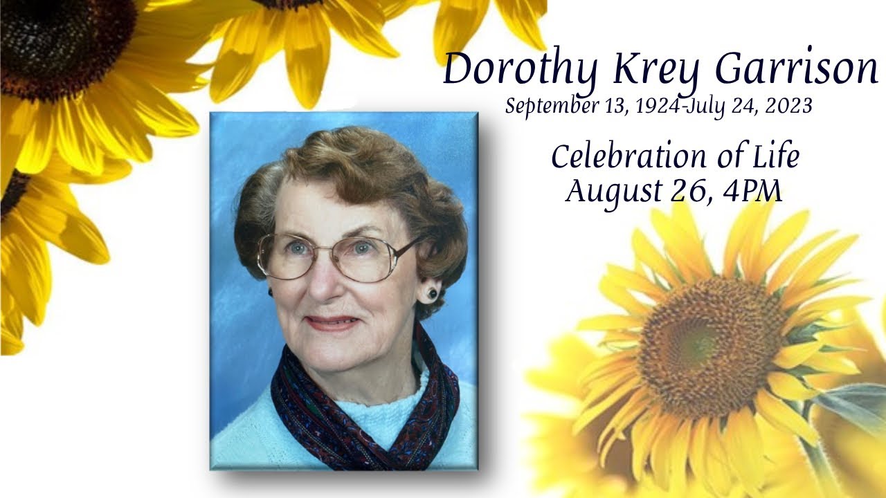 Dorothy Krey Garrison Celebration of Life - YouTube