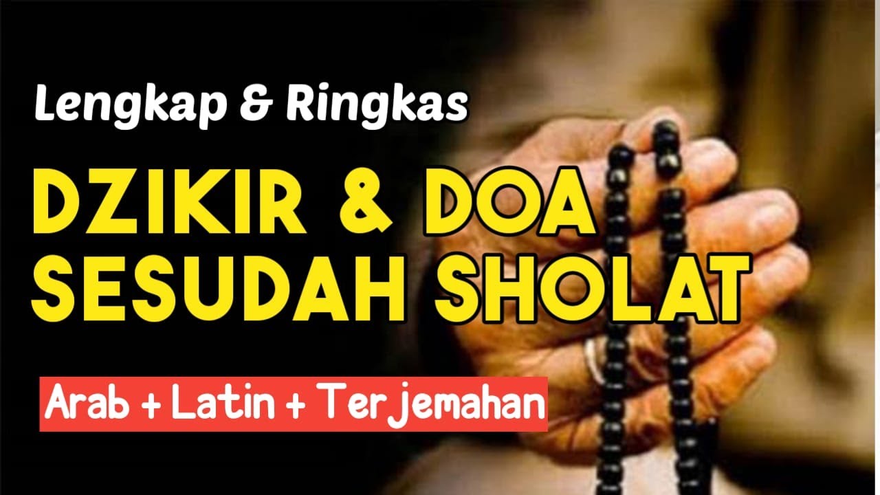 PALING LENGKAP!! Panduan Dzikr dan Doa Sesudah Sholat dengan Teks Arab ...