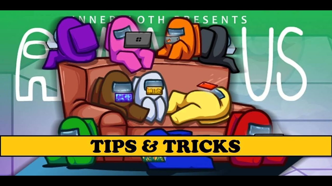 Tips And Tricks on Among Us!! - YouTube