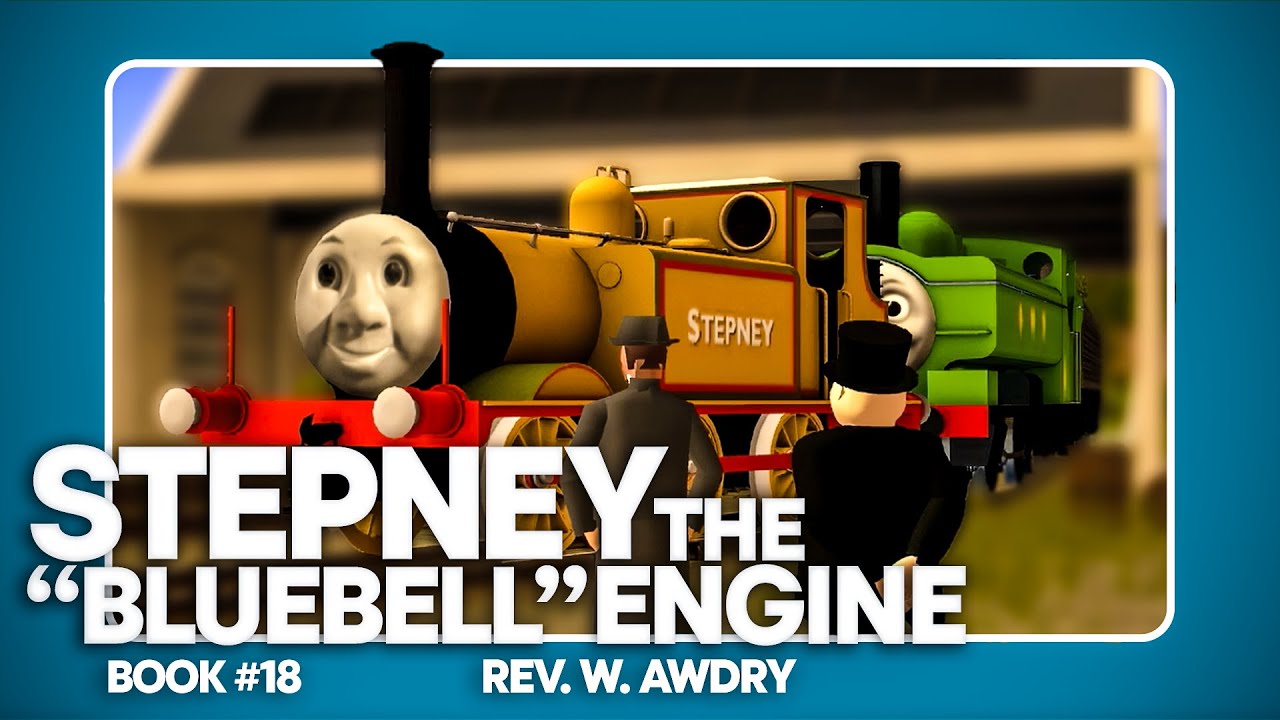 STEPNEY THE "BLUEBELL" ENGINE || Book 18 (2015) - YouTube