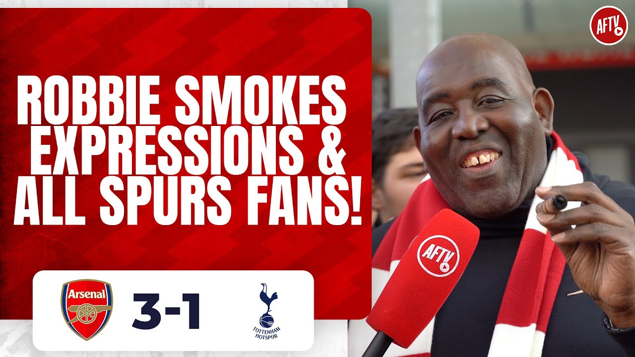 Arsenal 3-1 Tottenham | Robbie Smokes Expressions & All Spurs Fans ...