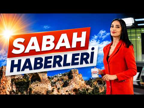 8 HAZİRAN 2026 PAZARTESİ- SABAH HABERLERİ -ZEYNEP KIT
