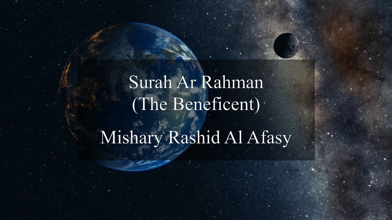 Surah Ar Rahman | Mishary Rashid Al-Afasy | Arabic and English ...