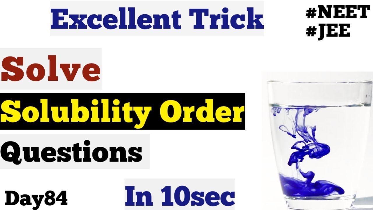 Day84| Trick To Solve Solubility Order Questions in Just 10sec ...