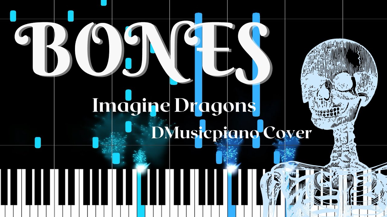 Imagine Dragons - Bones | Piano Cover by DMusicpiano - YouTube