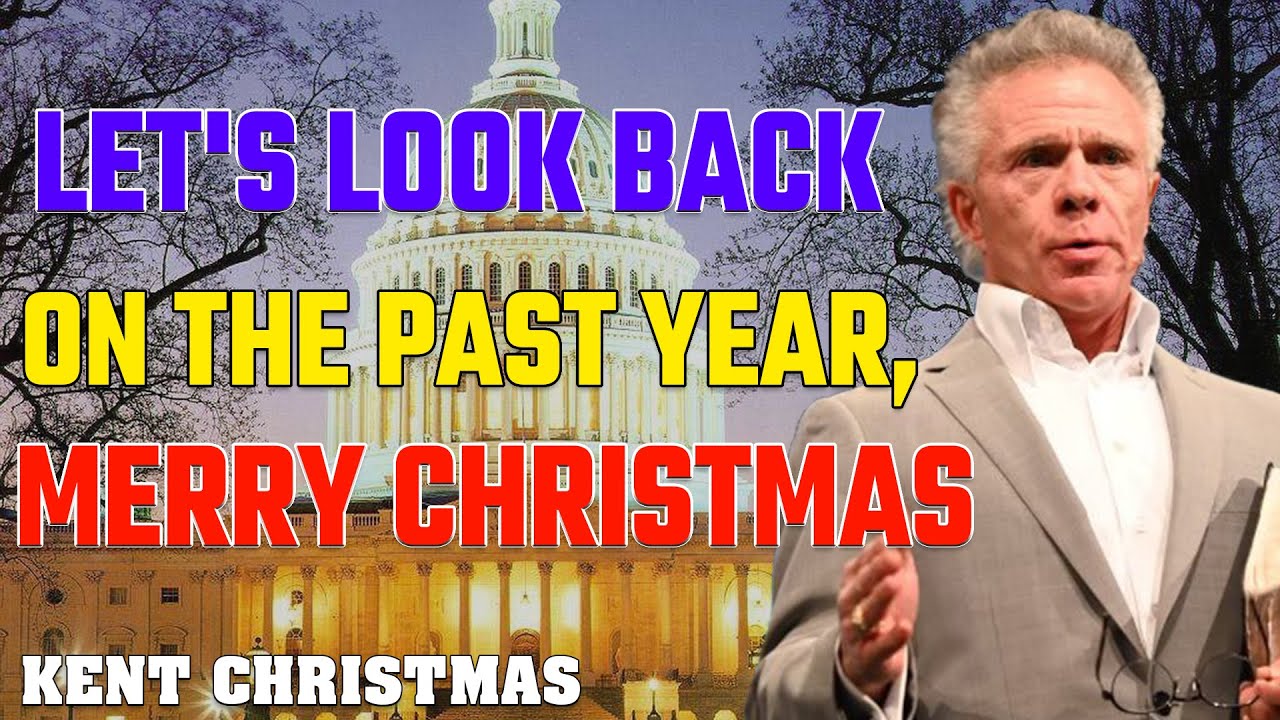 Kent Christmas PROPHETIC WORD | LET'S LOOK BACK ON THE PAST YEAR, MERRY ...
