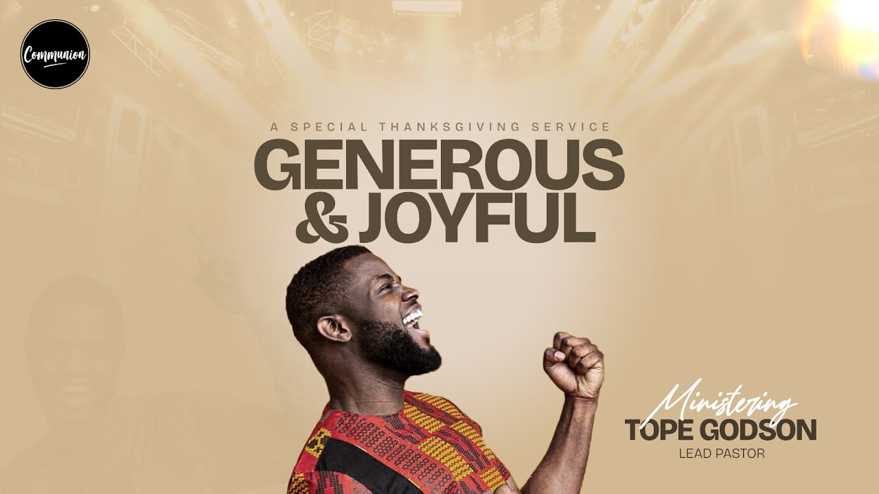 Generous & Joyful || Sunday Service || With Pastor Tope Godson || 15th ...