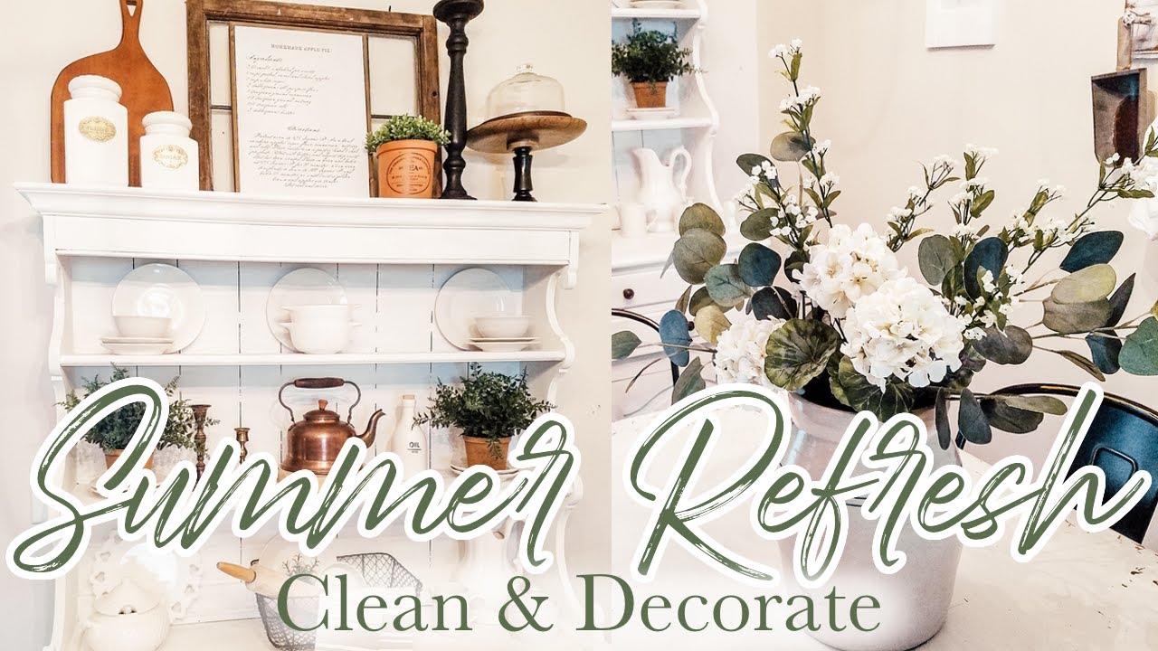CLEAN AND DECORATE WITH ME | FARMHOUSE DECORATING IDEAS FOR SUMMER ...