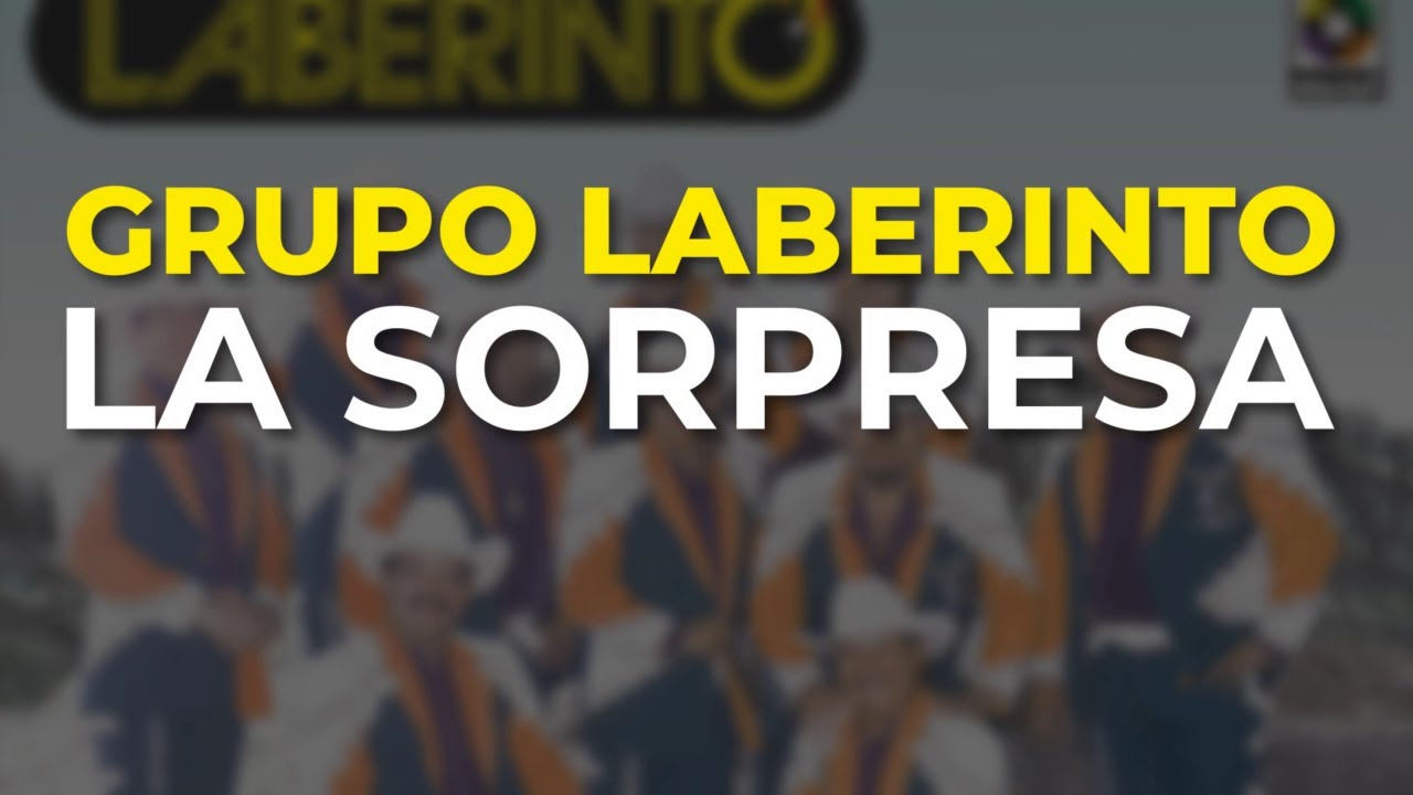 Grupo Laberinto - La Sorpresa (Audio Oficial) - YouTube