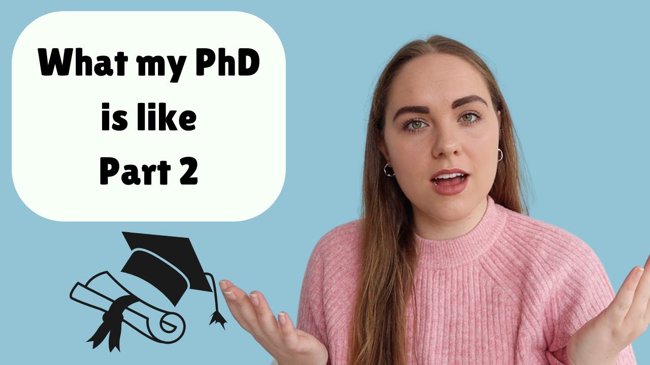 What is a PhD Programme Like? My PhD Student Experience Part 2 - YouTube