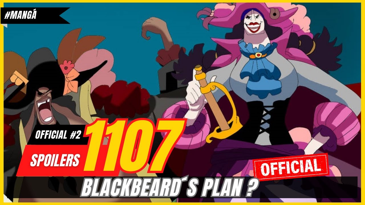ONE PIECE CHAPTER 1107 - SECOND OFFICIAL SPOILERS - BLACKBEARD´S PLAN ...