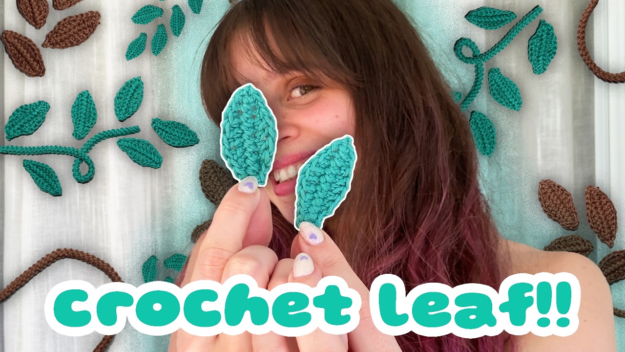 The Best Crochet Leaf! - Tutorial :) - YouTube