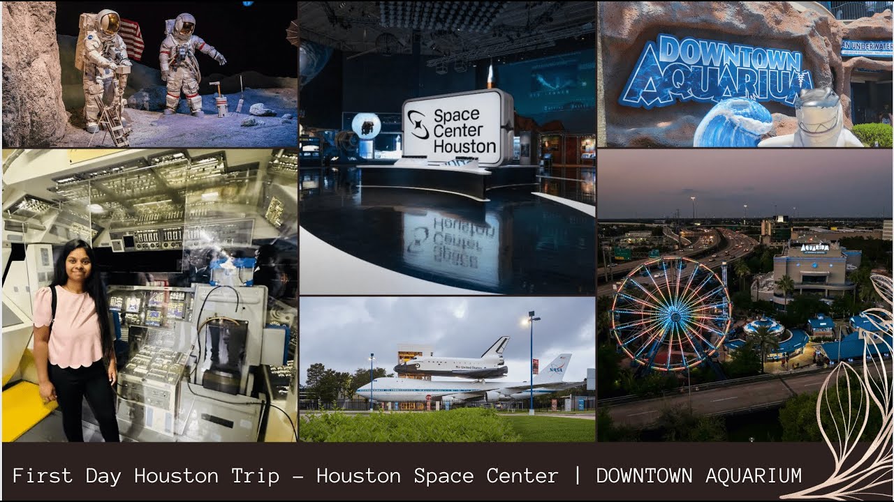 First Day Houston Trip - NASA Space Center | Downtown Aquarium || #trip ...