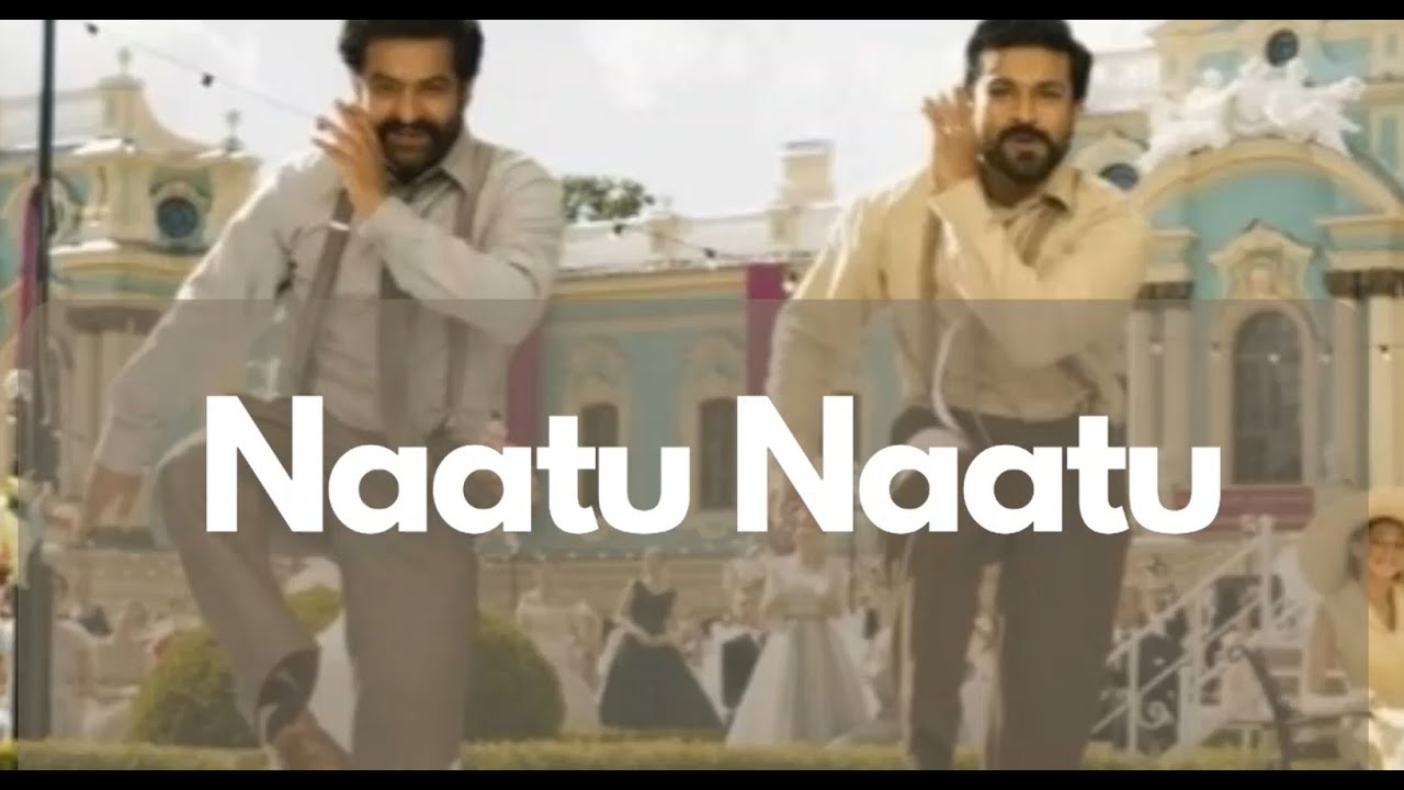Naatu Naatu (OSCAR WINNING SONG) - YouTube