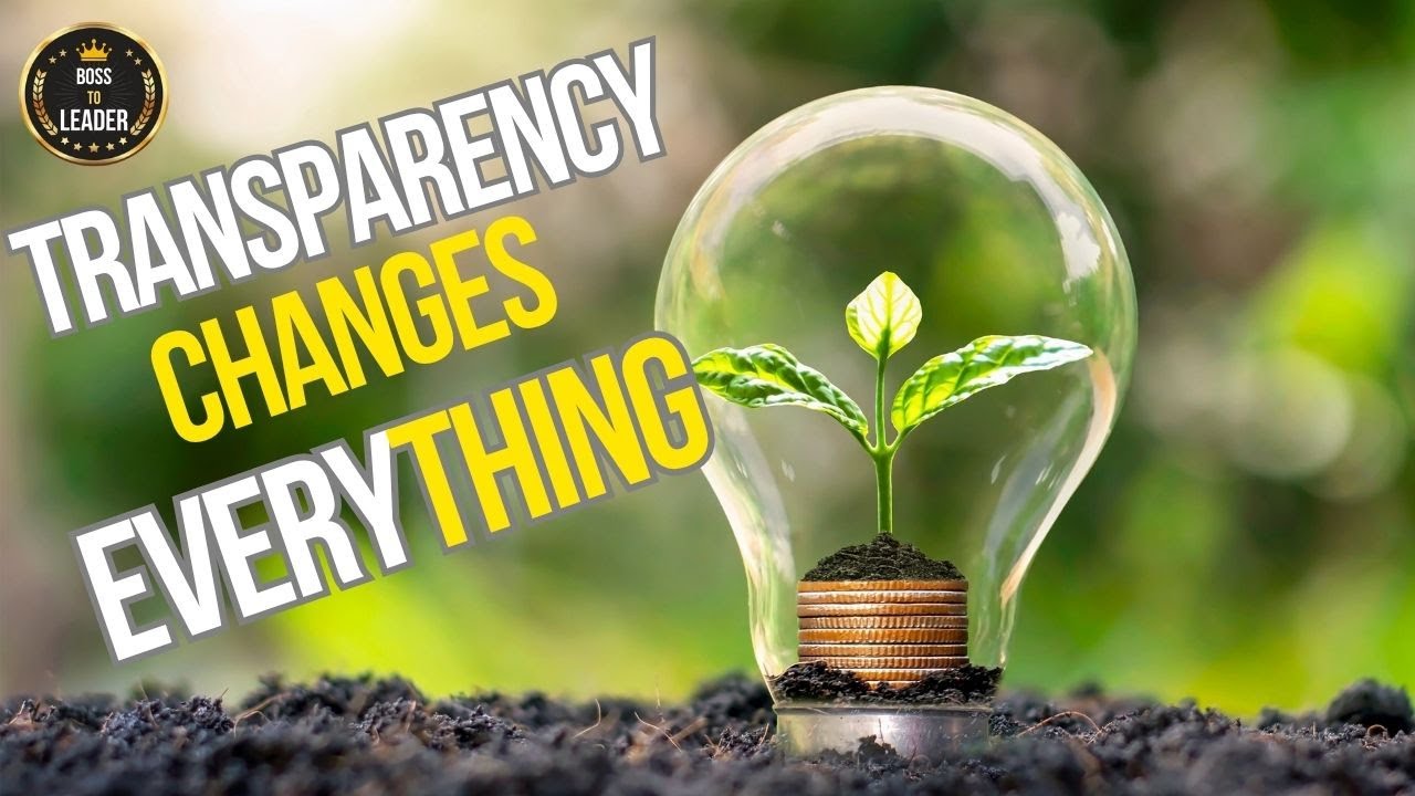 🔑 From Boss to Leader: Radical Transparency - YouTube