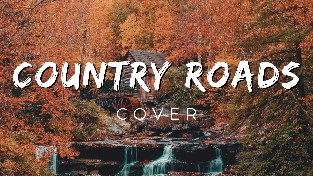 John Denver - Country Roads (cover) - YouTube