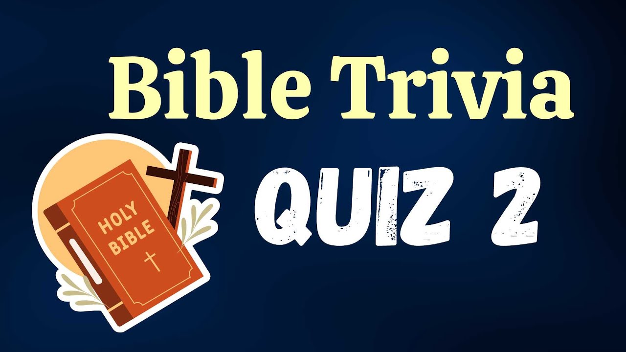 Bible Trivia Quiz 2 - Test your knowledge of the Bible! - YouTube