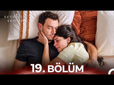 Sevdiğim Sensin 19. Bölüm