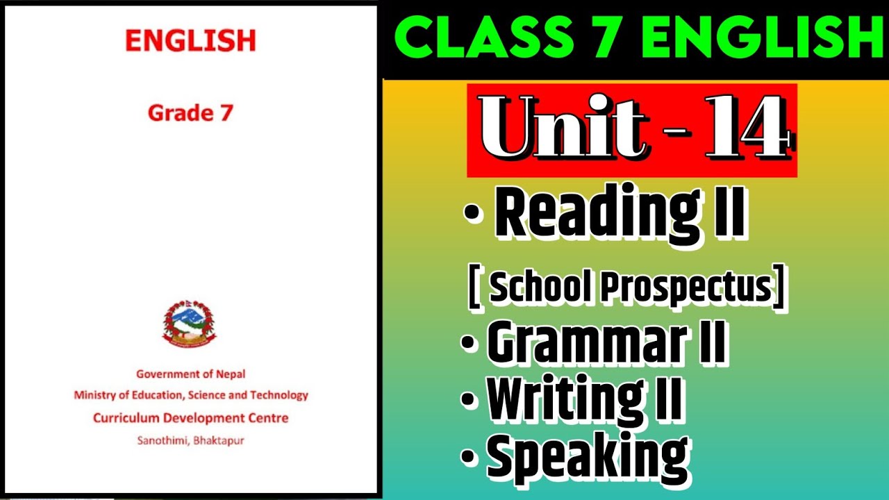 Class 7 English | Unit 14 | Reading II | Grammar II | Writing II ...
