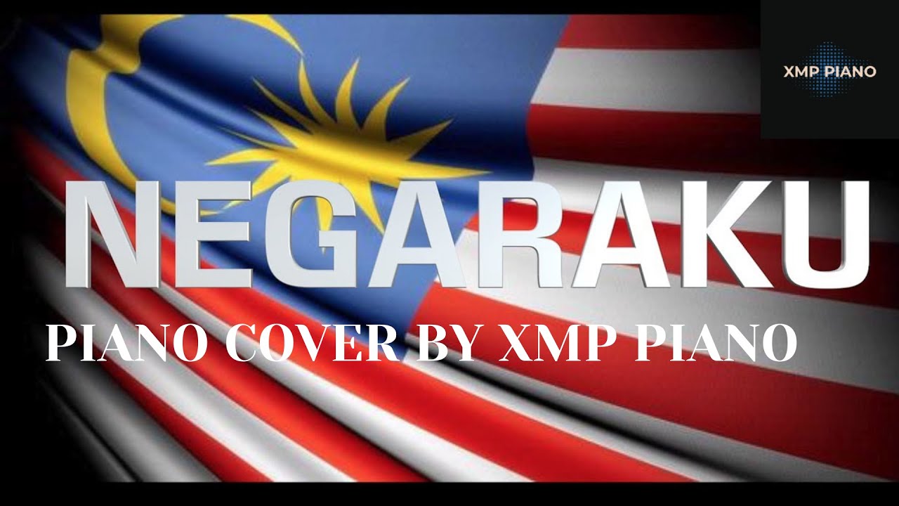 Negaraku Piano Cover by XMP PIANO (Malaysia Day Special) - YouTube