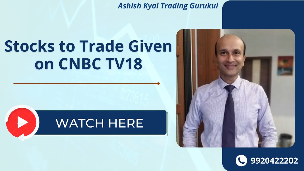 Stocks to Trade Given on CNBC TV18 - YouTube