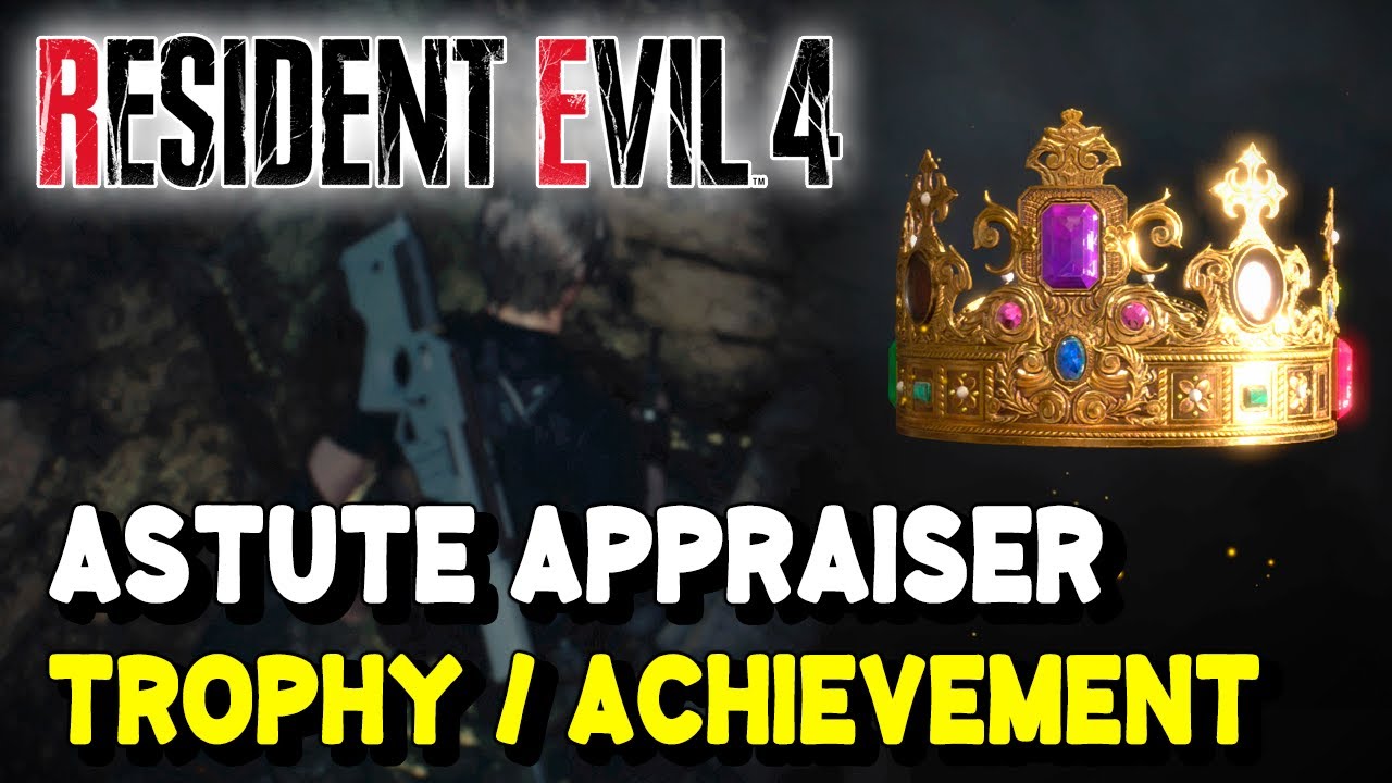 Resident Evil 4 Remake ASTUTE APPRAISER Trophy / Achievement Guide ...