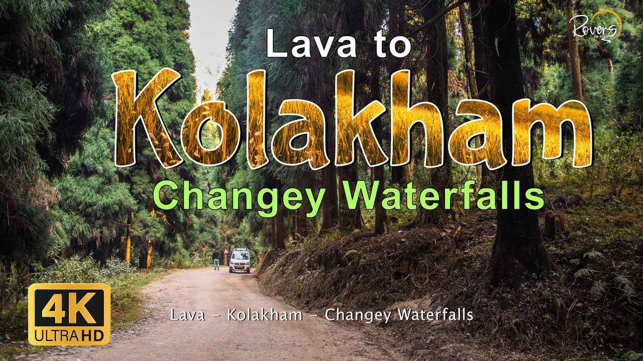 Lava to Kolakham | Changey Waterfalls | Neora Valley National Park | 4K ...