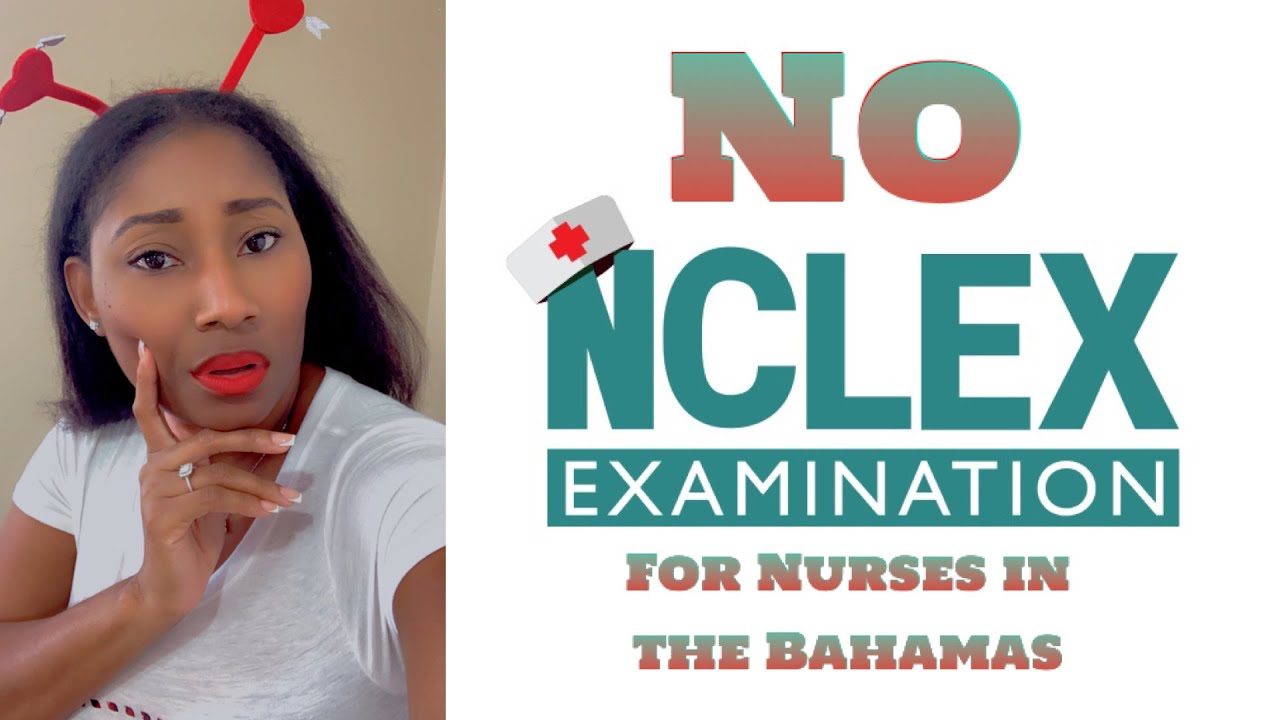 No NCLEX Required For Registered Nurse in The Bahamas|Nurse & Crafts ...