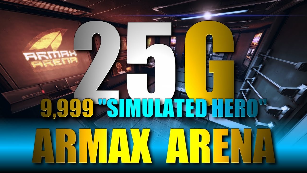 25G "Simulated Hero" 9999 Score Achievement in Armax Arsenal Arena ...